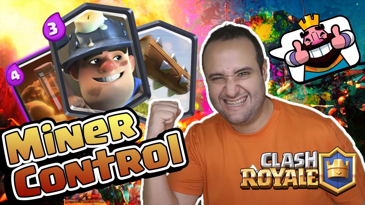 EL MEJOR MAZO MINER CONTROL !!! - TODAS LAS ARENAS Clash Royale - YouTube