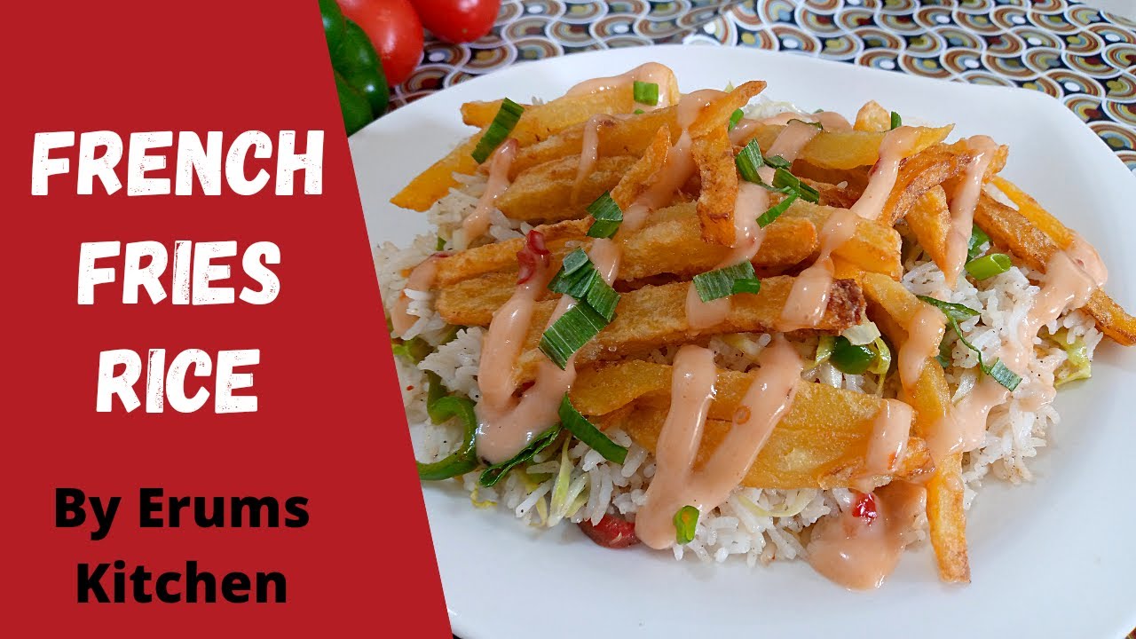 French Fries Rice Recipe By Erums Kitchen - YouTube