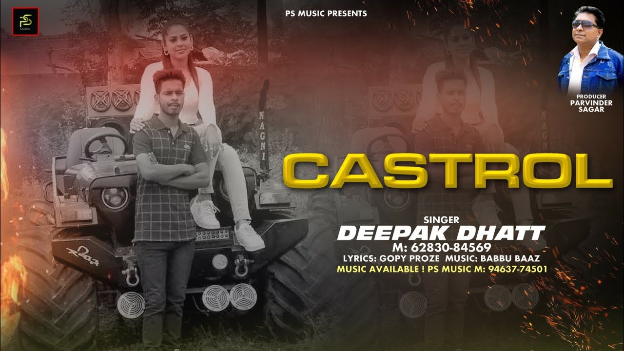 CASTROL // DEEPAK DHATT// HD VEDIO//PUNJABI SONG// PS MUSIC - YouTube