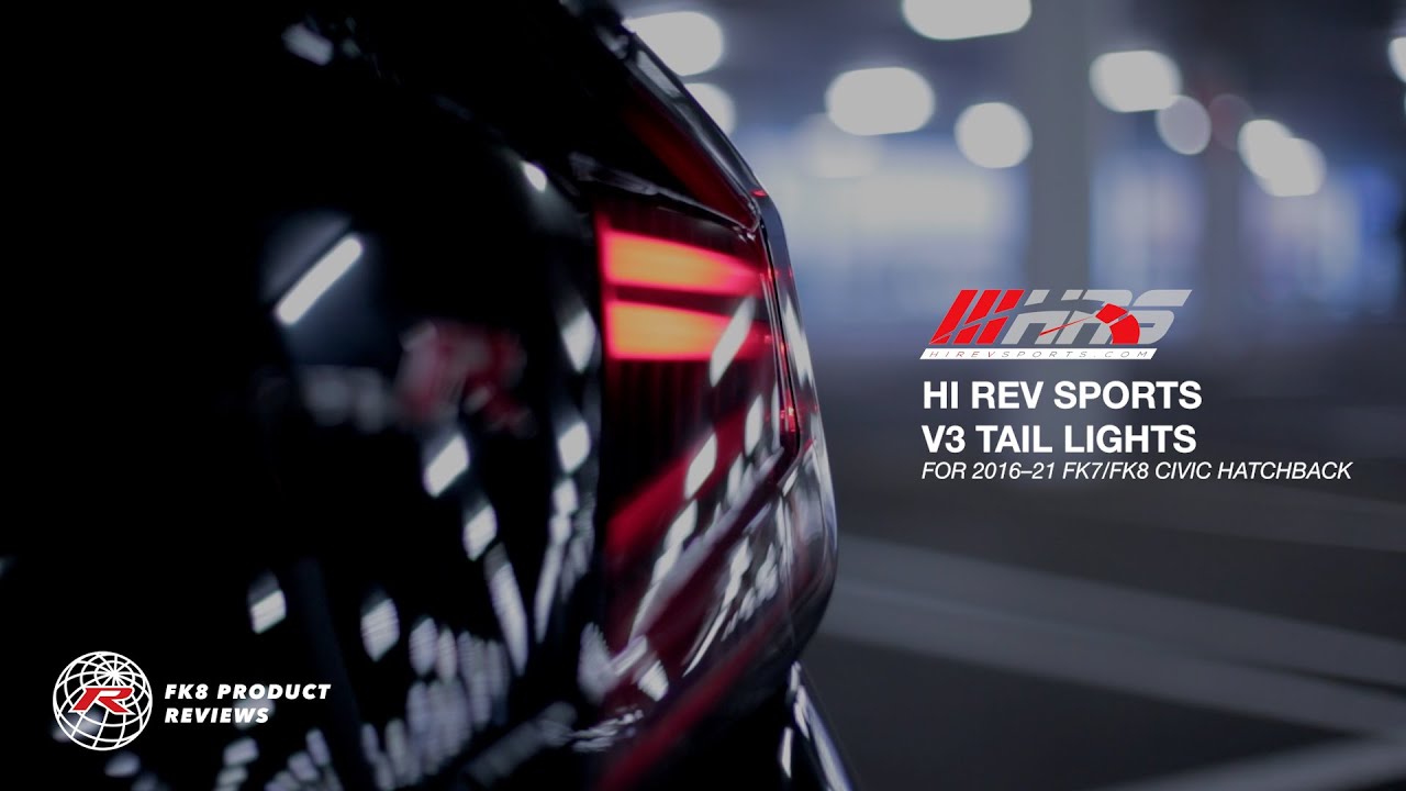 Hi Rev Sports V3 Taillights for 16-21 FK7/FK8 Civic Hatchback - YouTube