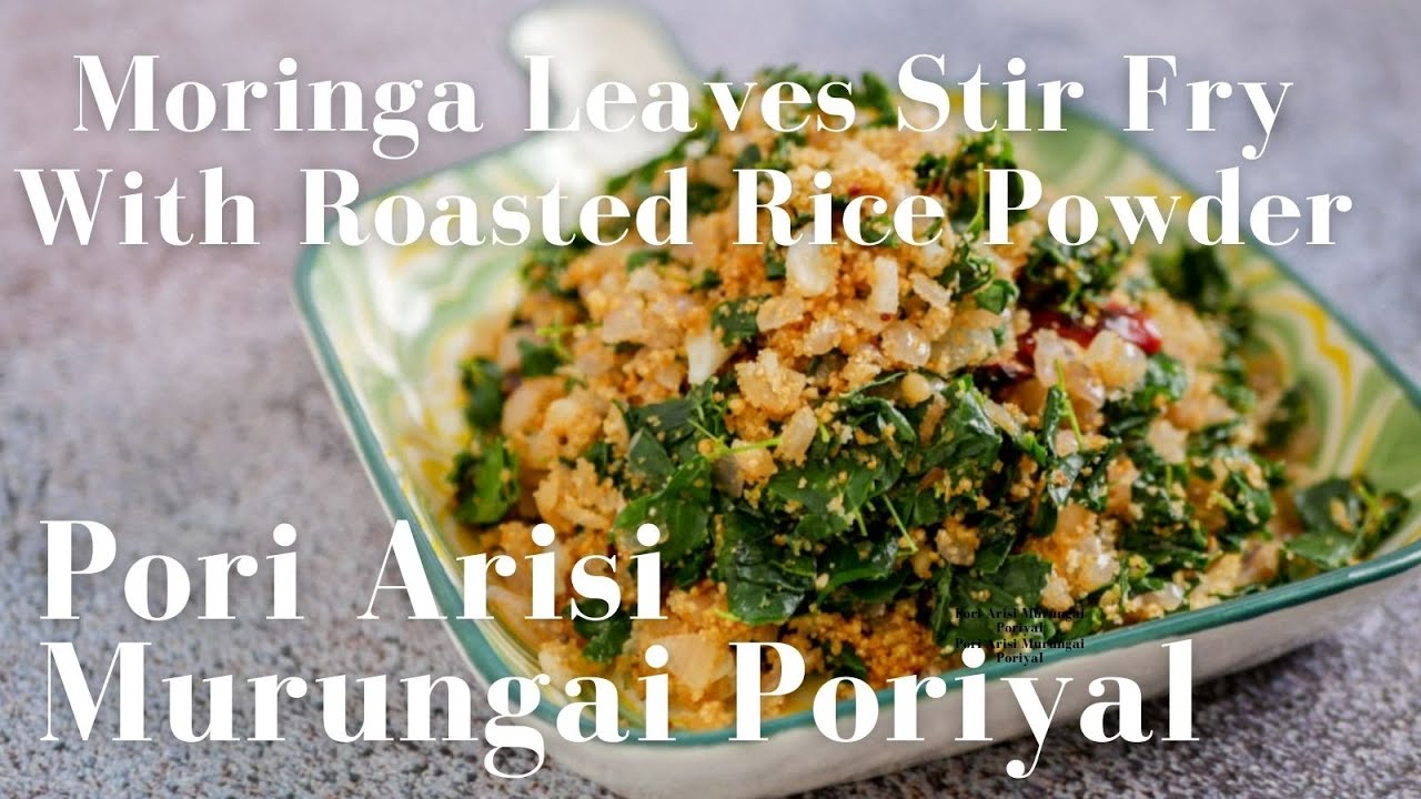 Pori Arisi Murungai Poriyal | Healthy Moringa Leaves Stir Fry With ...