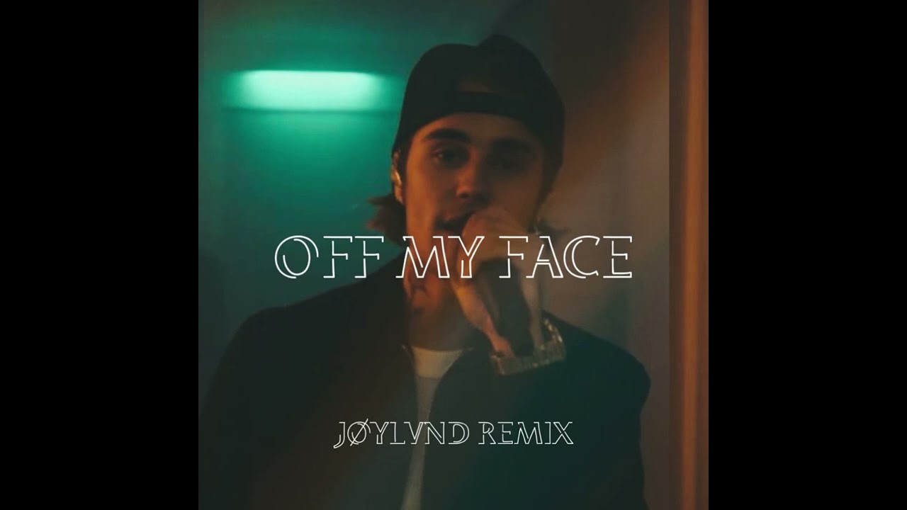 Justin Bieber - Off my face (JØYLVND Remix) - YouTube