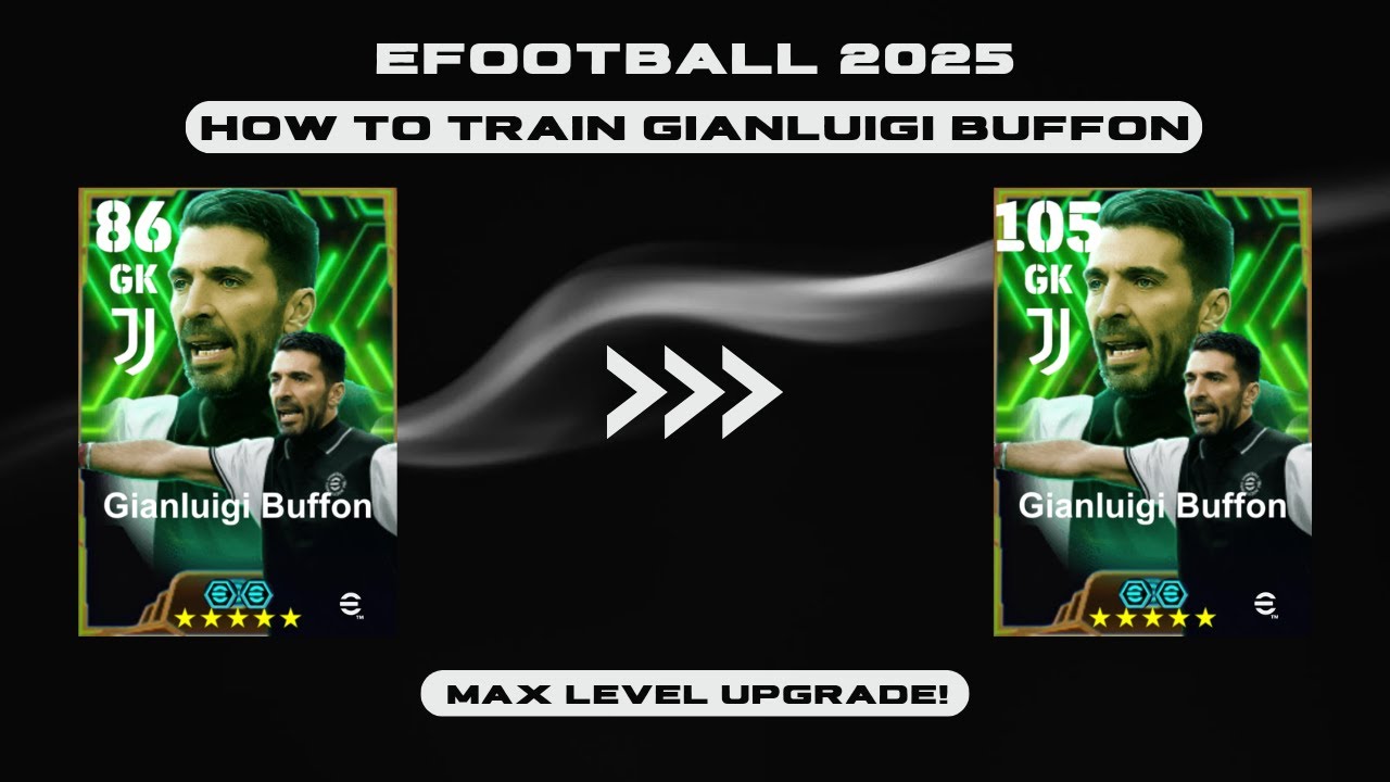 How To Train Buffon In eFootball 2025 | Gianluigi Buffon Max Level ...
