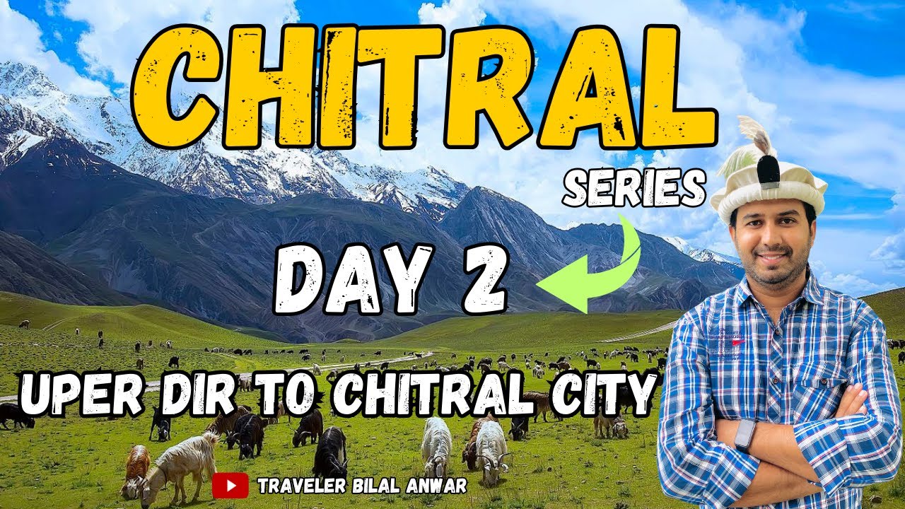 Chitral series Bike tour || Uper Dir to Chitral city || Day 2 || Via ...