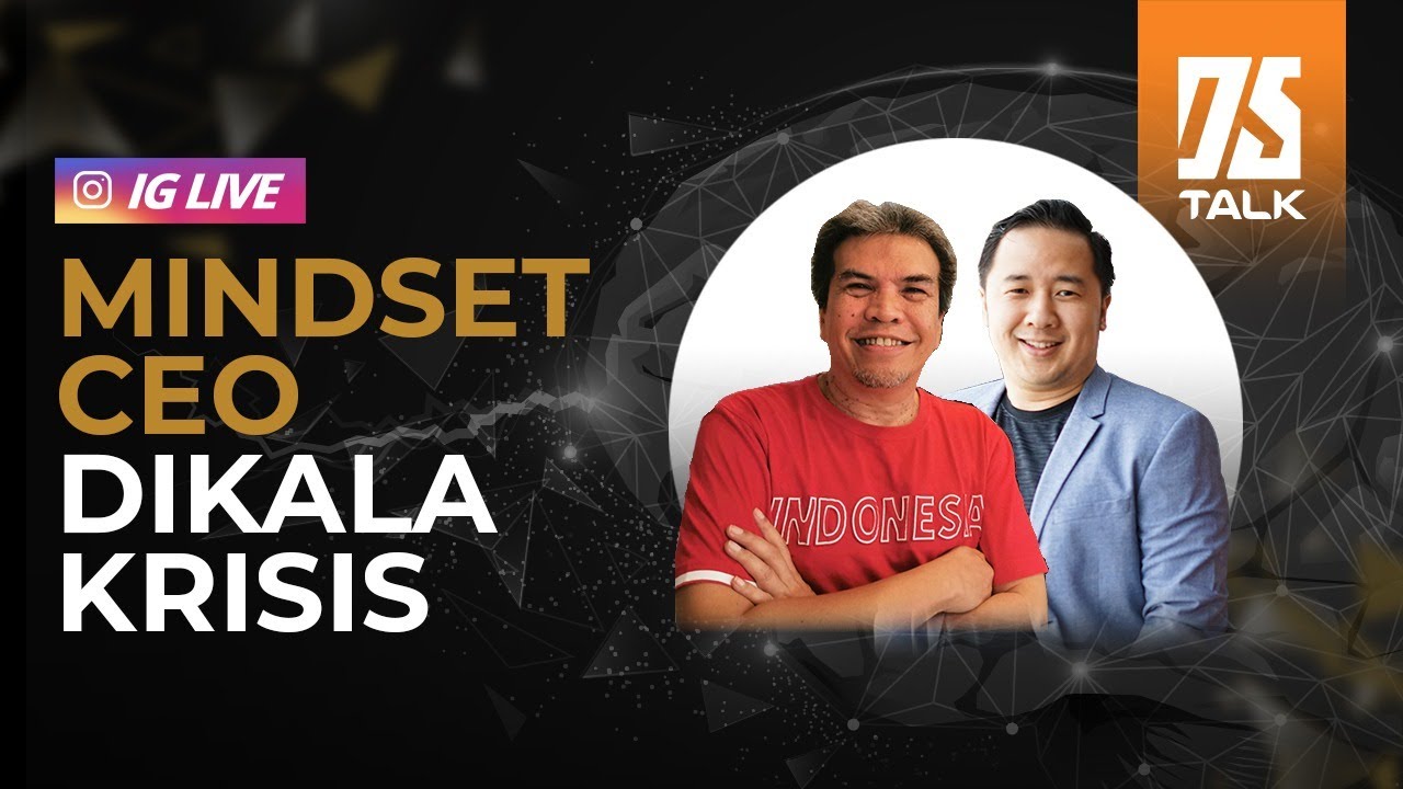 Mindset CEO Menghadapi Krisis Bisnis - #DSTalk bersama Budi Isman ...