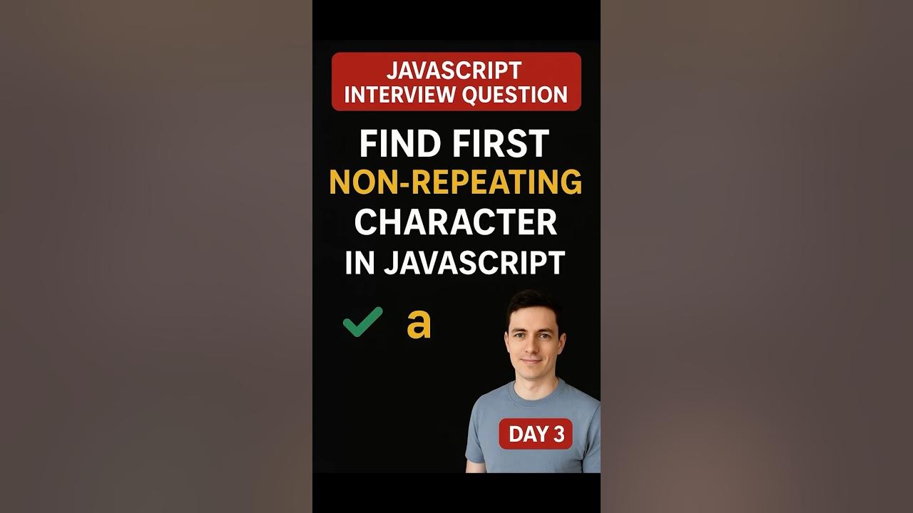 Find First Non-Repeating Character in JS 🔍 | Ace This Interview Question in 1 Minute! - YouTube
