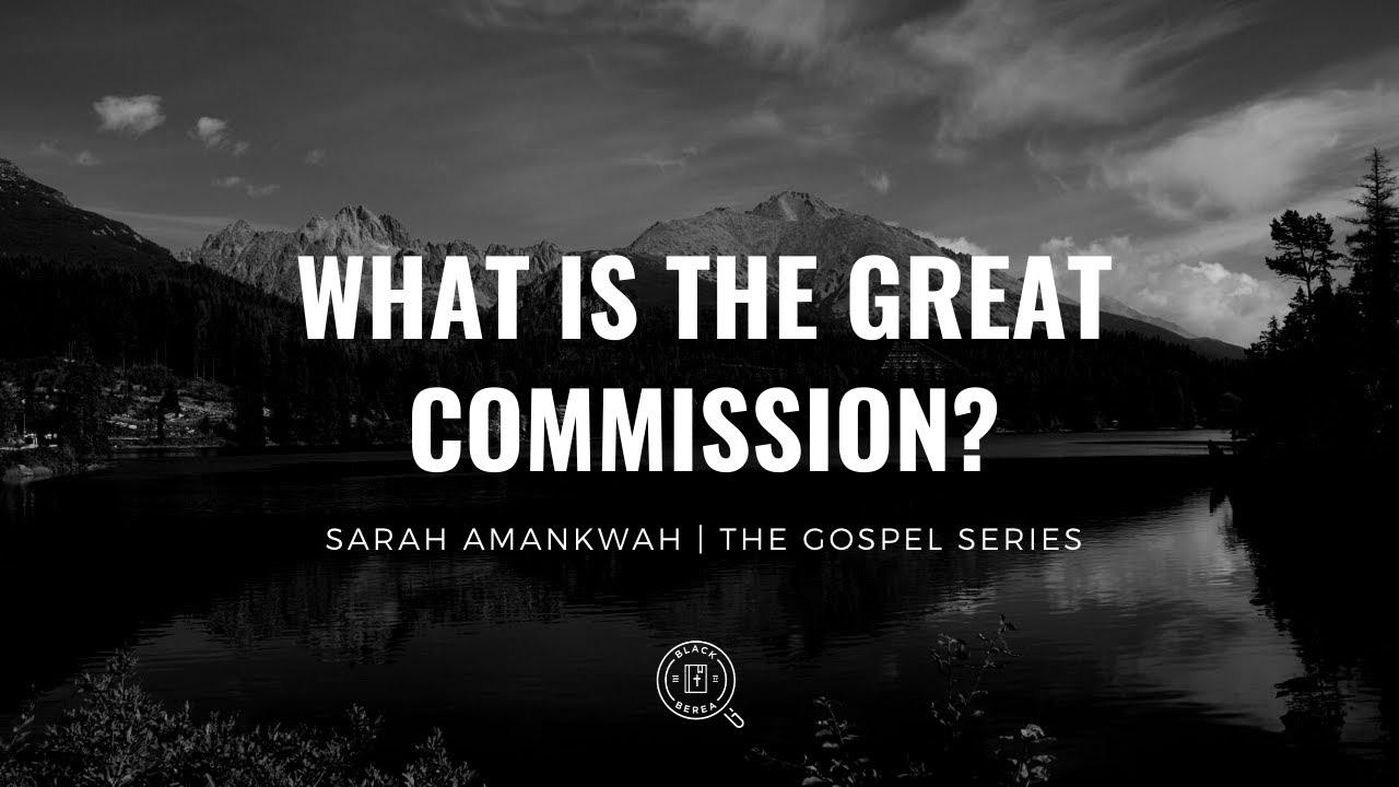 The Gospel Series - What is The Great Commission? - YouTube