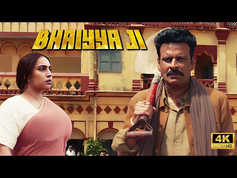 BHAIYYA JI Movie Best 4K Scene Part 2 | New Released Hindi Movie 2024 | Manoj Bajpayee