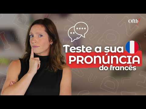 Teste Sua Pronúncia em Francês: Você Consegue Falar Essas 10 Frases? 🇫🇷