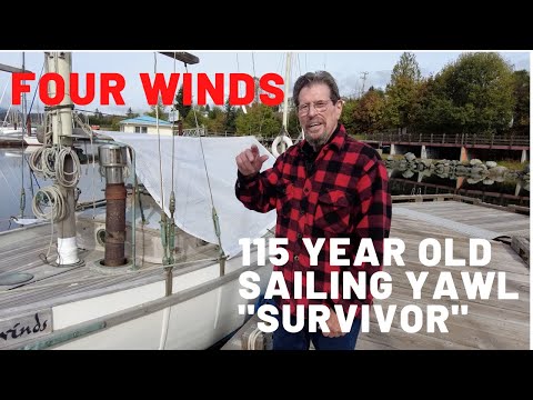 Four Winds - 115 year old sailing yawl owned by same man for 50 years