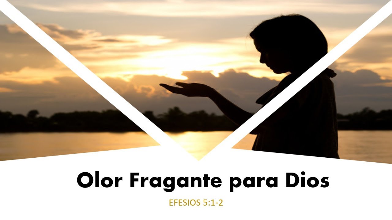 Olor Fragante Para Dios - YouTube