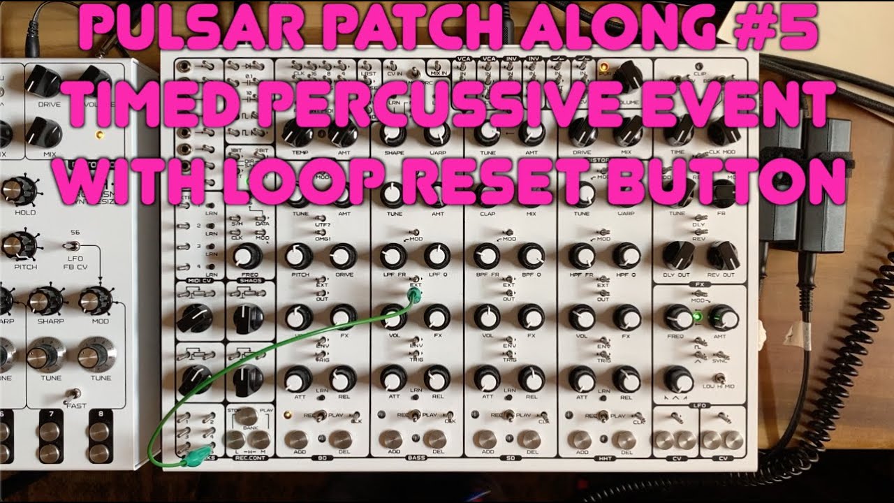 Pulsar-23 Patch Along #5: Triggering Timed Events Using Looper Reset Button. - YouTube