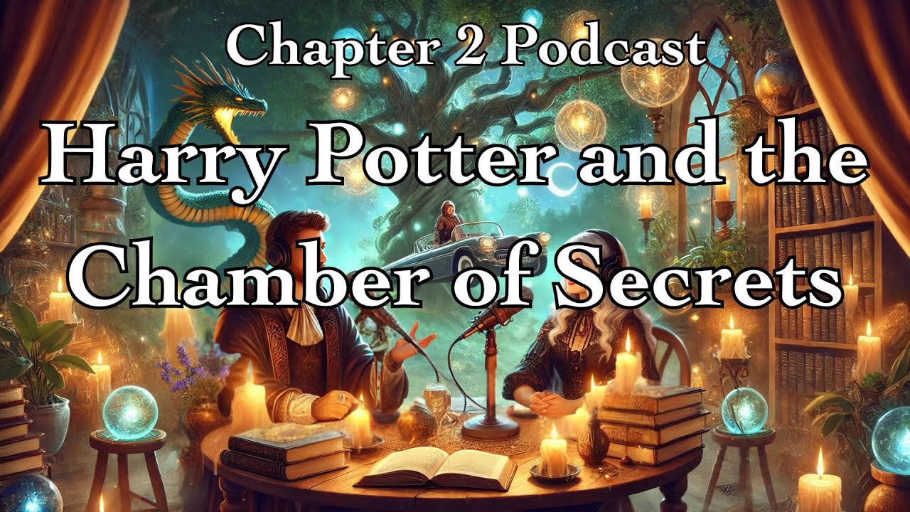 Chapter 2 Discussion - Harry Potter and the Chamber of Secrets Podcast ...