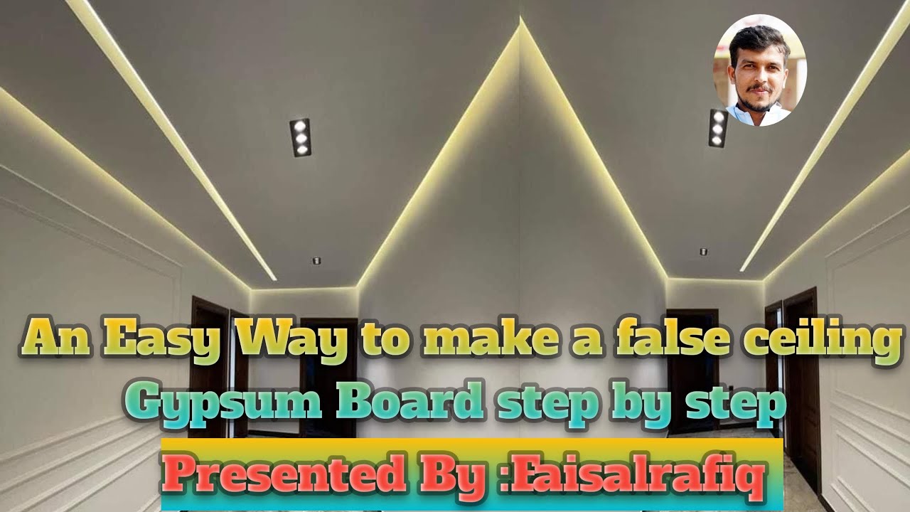 An Easy Way to make a false ceiling Gypsum Board Step By Step ...