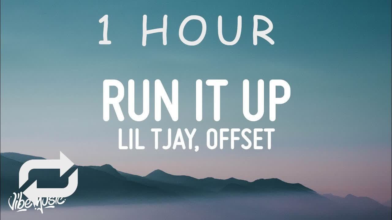 [ 1 HOUR ] Lil Tjay - Run It Up (Lyrics) ft Offset & Moneybagg Yo - YouTube