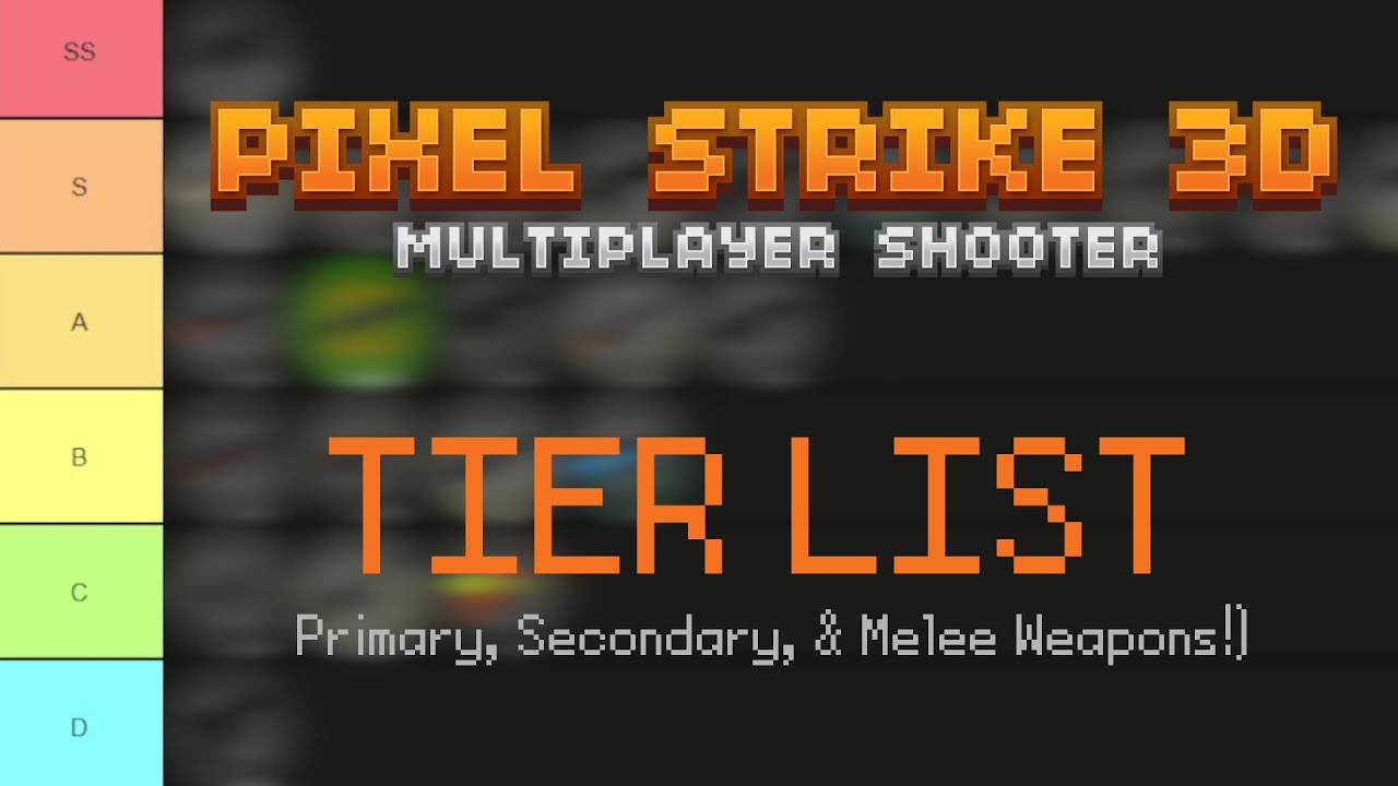 Pixel Strike 3D WEAPONS TIER LIST! (Primary, Secondary, & Melee!) - YouTube