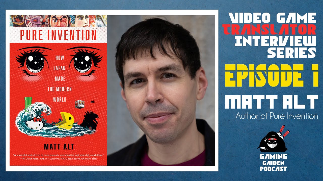 Matt Alt Interview - Author of Pure Invention - Video Game Translator ...