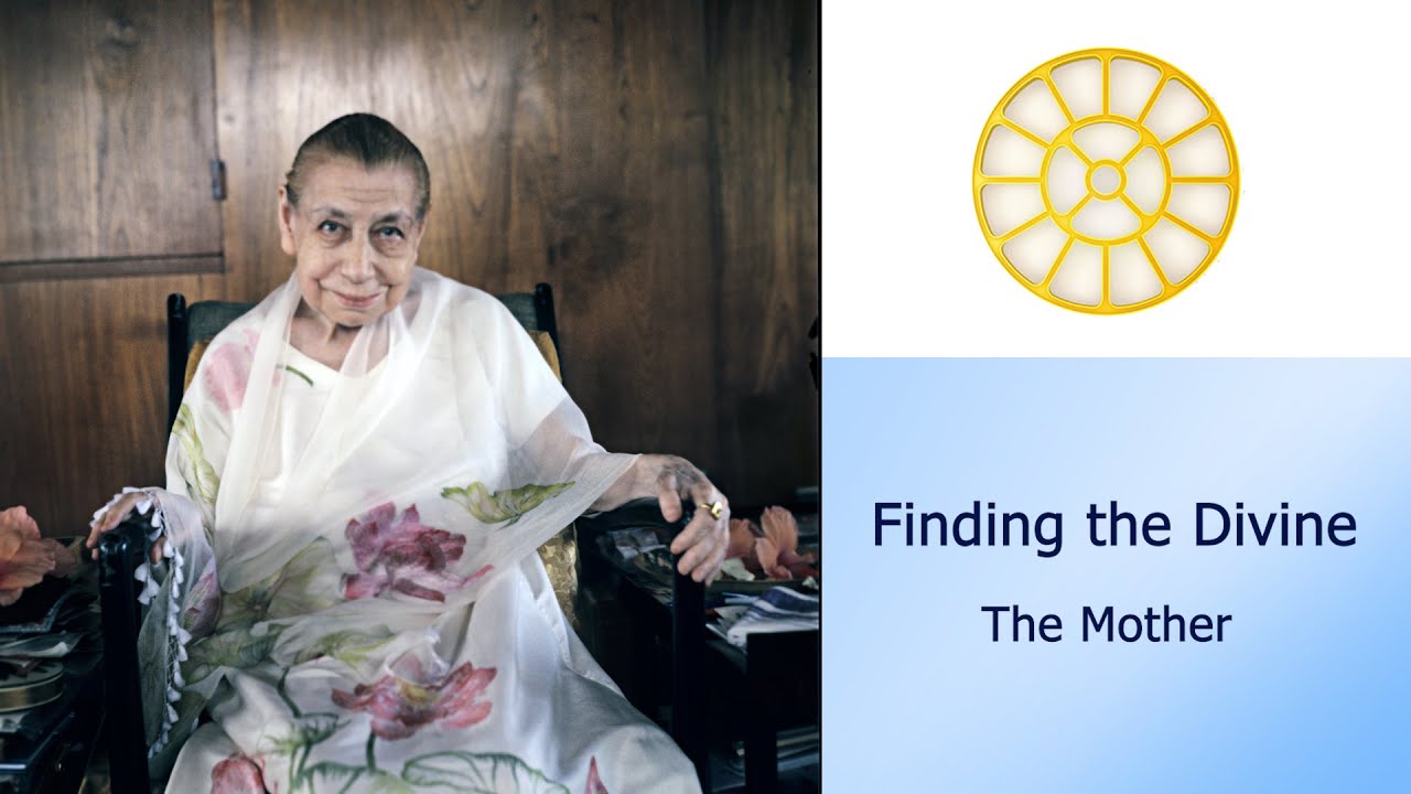 Finding the Divine -The Mother - YouTube