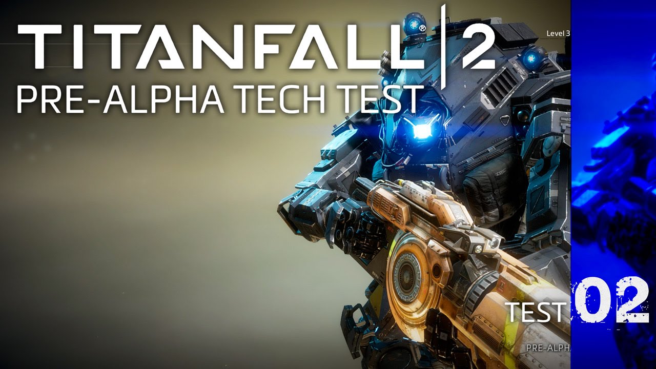 Titanfall 2 Tech Test Weekend - Let's Play - Test 02 - YouTube