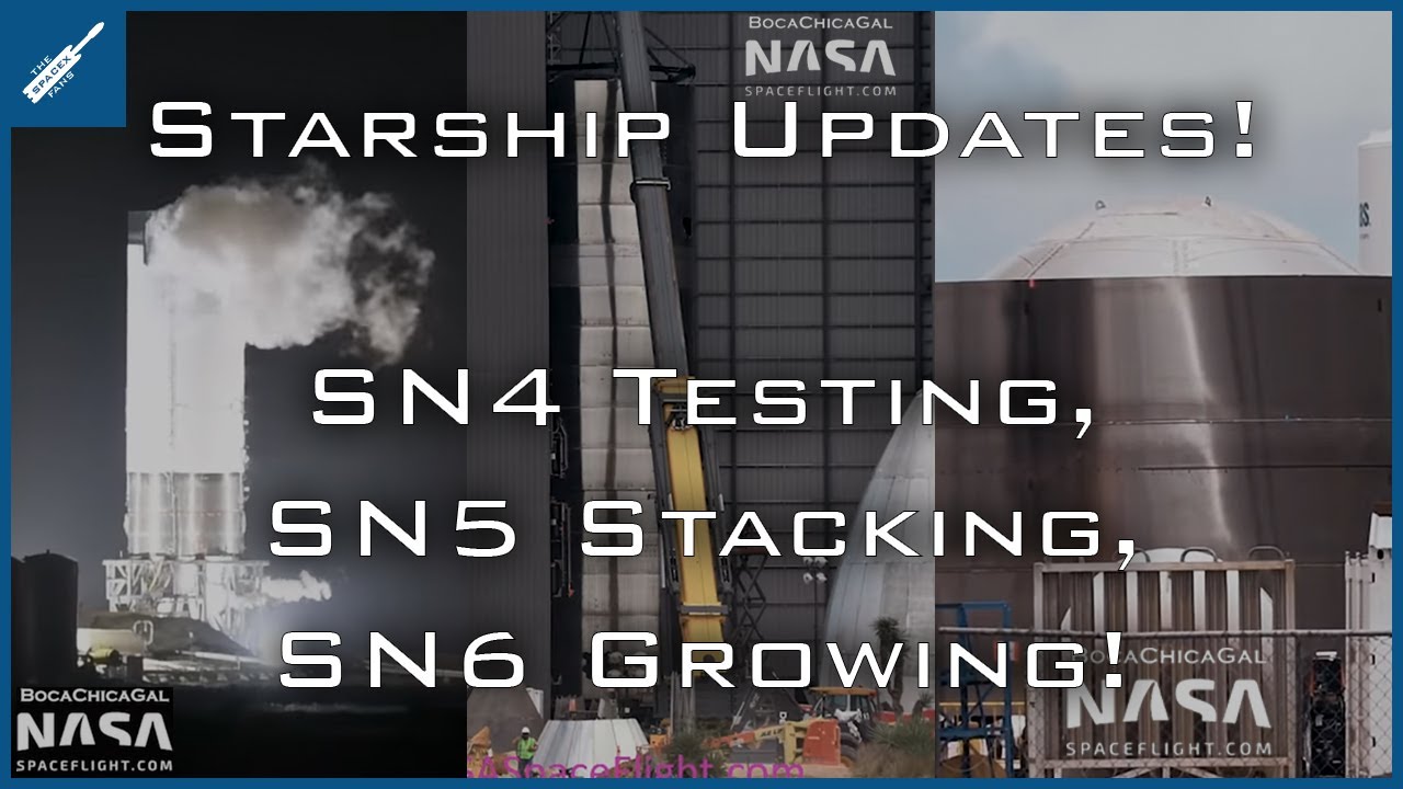 SpaceX Starship Updates! SN4 Testing, SN5 Stacking, SN6 Growing & Lots ...