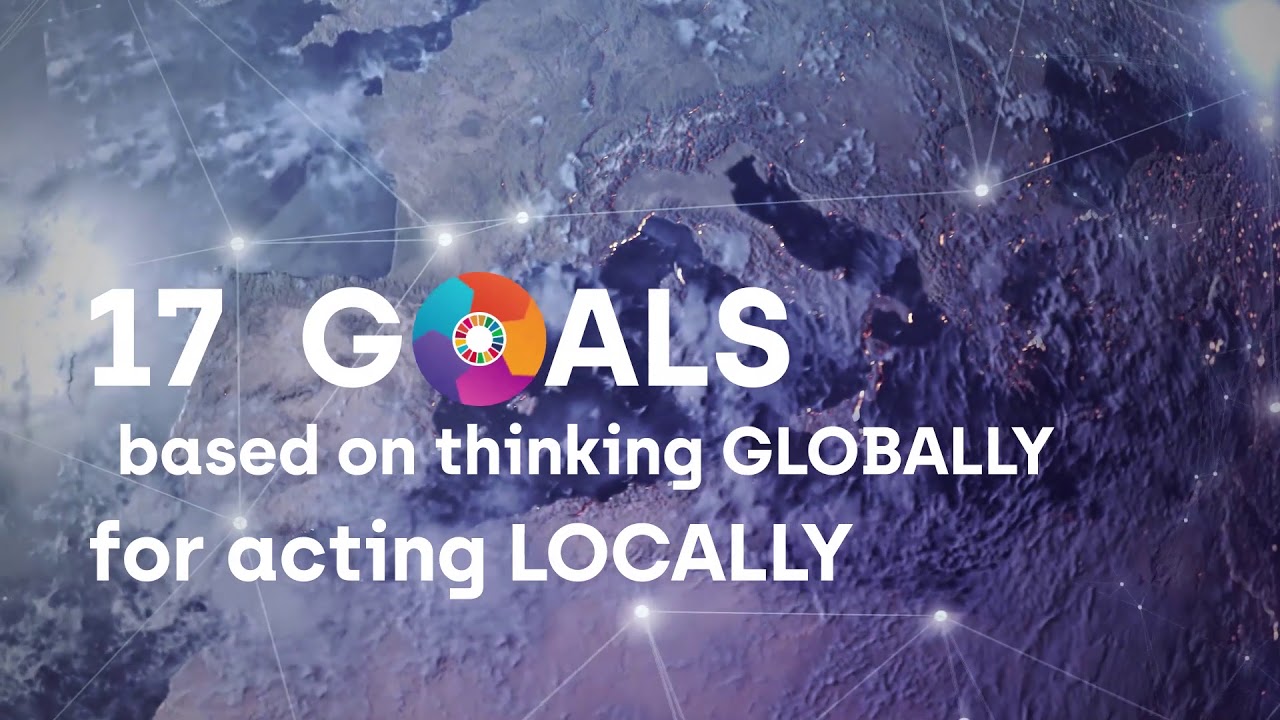 17 goals based on thinking globally for acting locally - YouTube