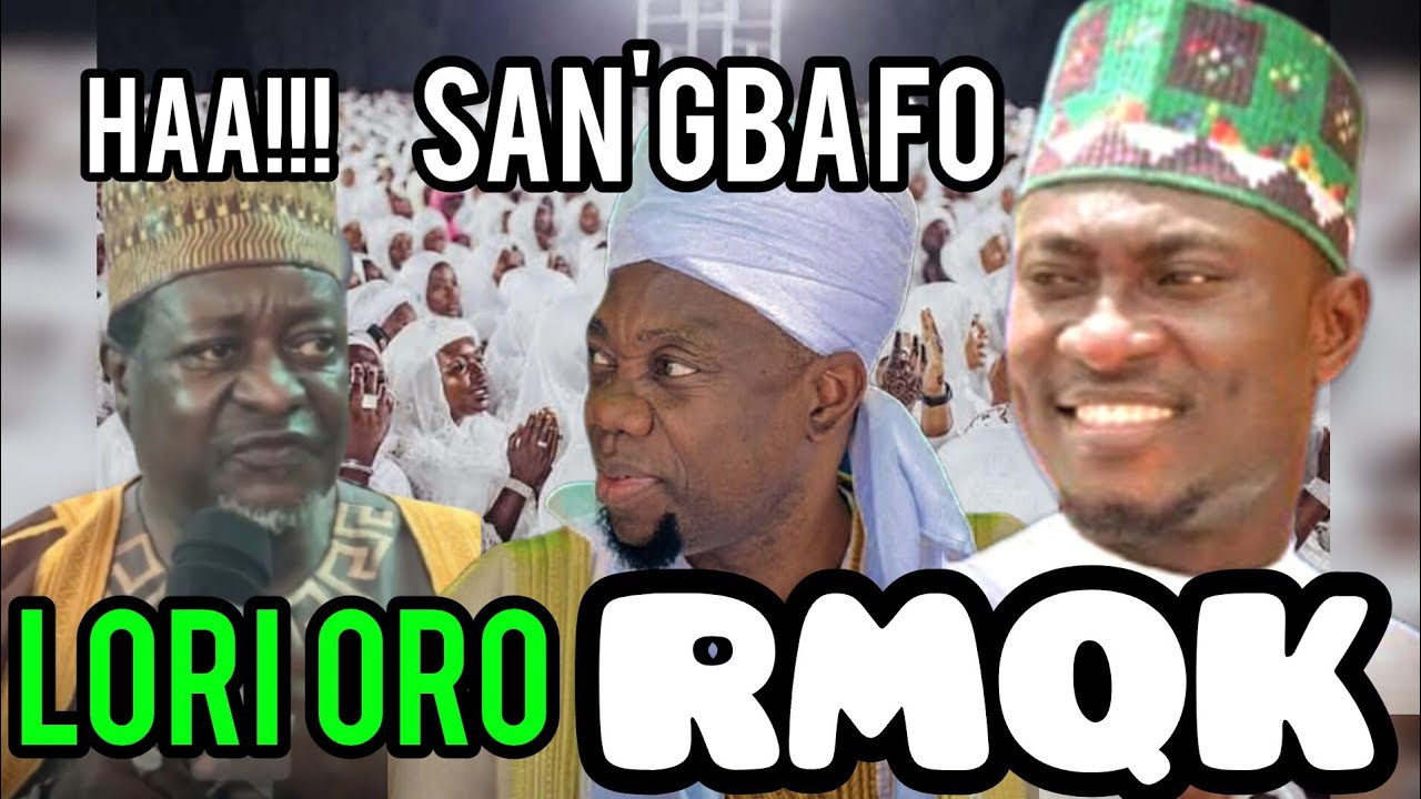 OMO MUFTY BINU JU OKO ORO SI ALAGBARA OMI, LORI ORO RMQK BY OLORI AMANY ...