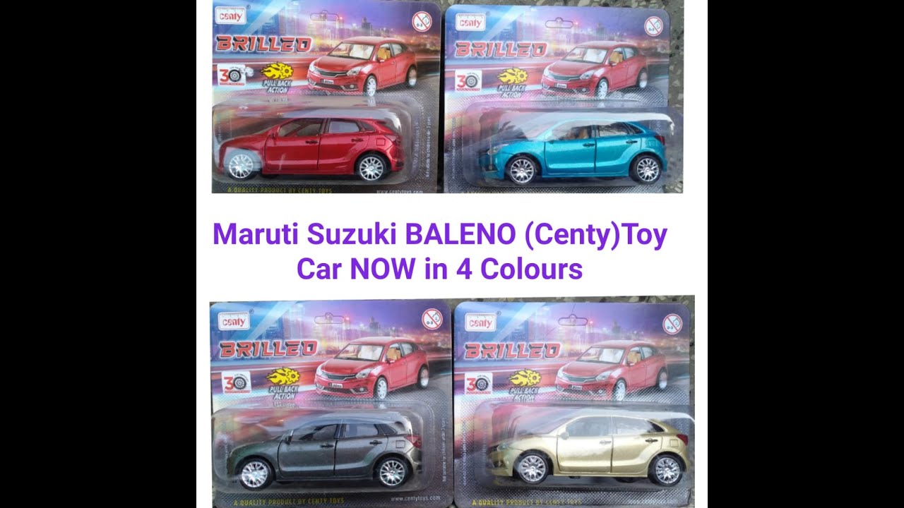 Maruti Suzuki BALENO toy car (Centy toys Brilleo) now in 4 Colours ...