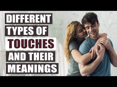 The 9 Types of Touch & What They Mean - YouTube