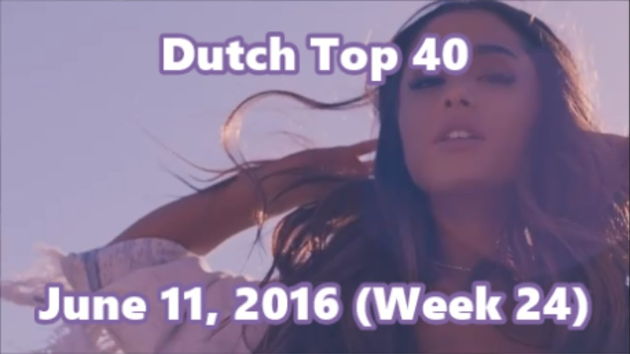 Dutch Top 40 - June 11, 2016 (Week 24) - YouTube
