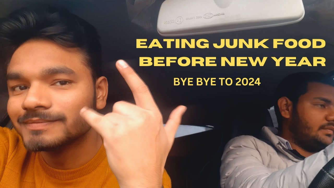 EATING JUNK FOOD BEFORE NEW YEAR | BYE BYE TO 2024 | VLOG 13 - YouTube