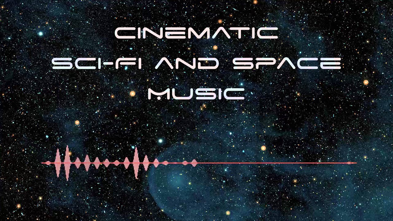 Cinematic Scifi and Space Music Collection - YouTube
