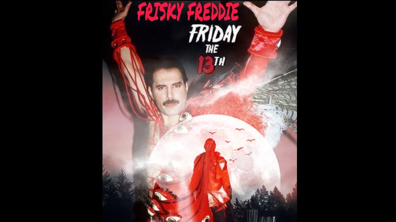 Happy Frisky Freddie Friday the 13th 👻 👑 - YouTube