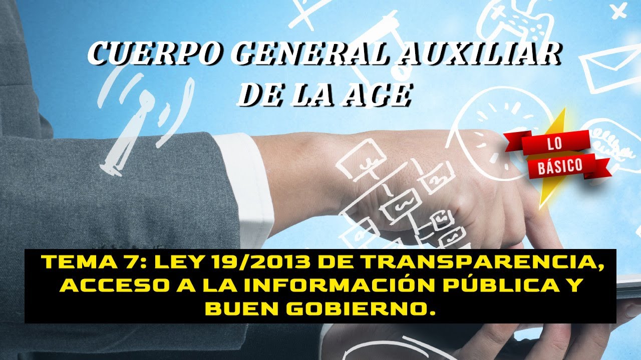 Oposición C2 AGE (Bloque 1) - Tema 7: Ley 19/2013 de transparencia y ...