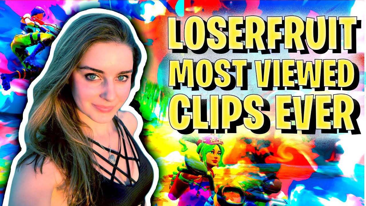 LOSERFRUIT FORTNITE MOST VIEWED CLIPS EVER - YouTube