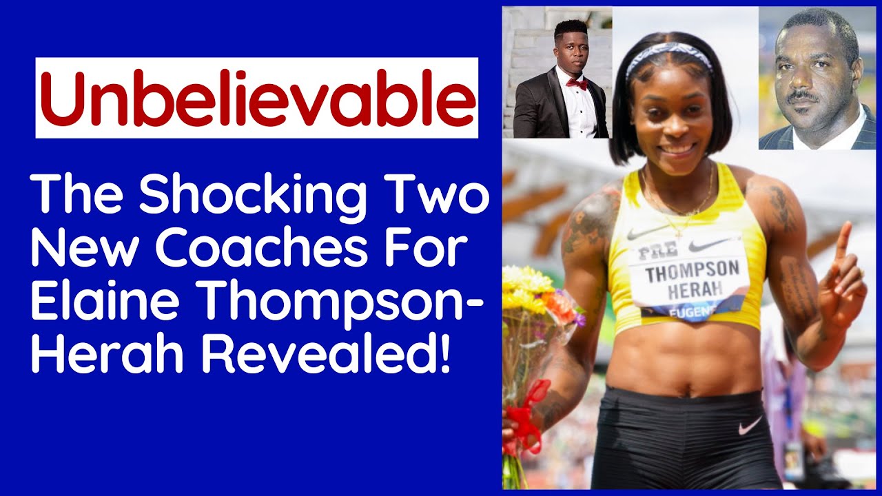 Can Elaine Thompson-Herah Two New Coaches Bert Cameron And Derron Herah ...