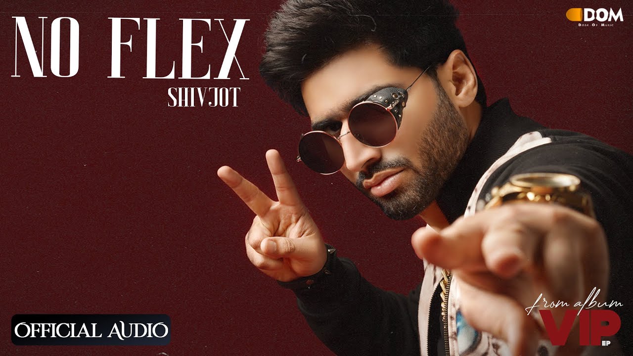 Shivjot | No Flex | Visulaizer | (EP) VIP | Punjabi Songs 2022 - YouTube