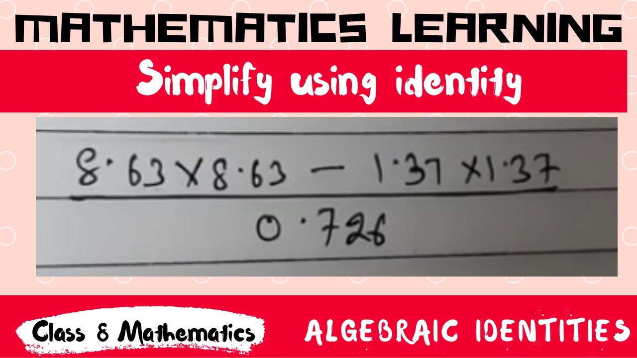 Simplify using algebraic identity - YouTube