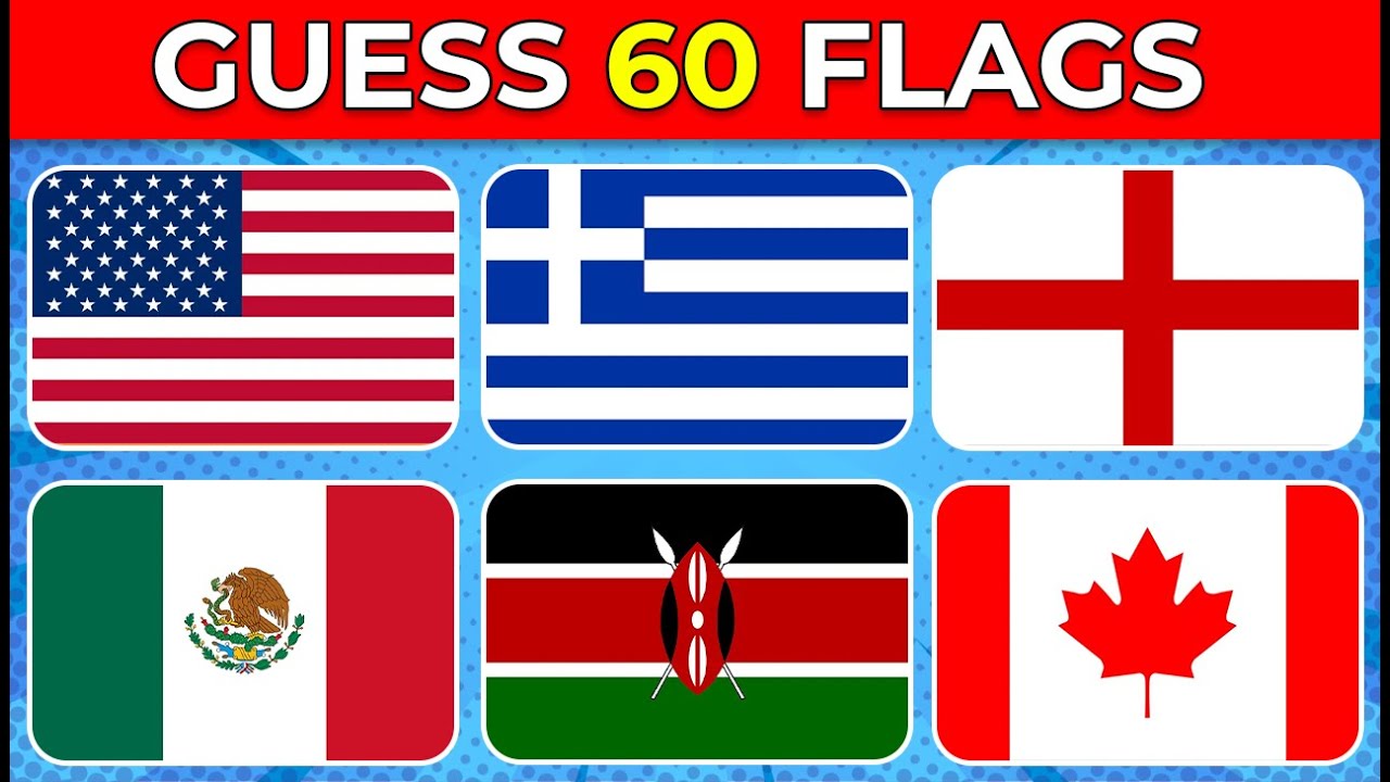 Guess the Flag | 60 Famous Flags | Flag Quiz - YouTube