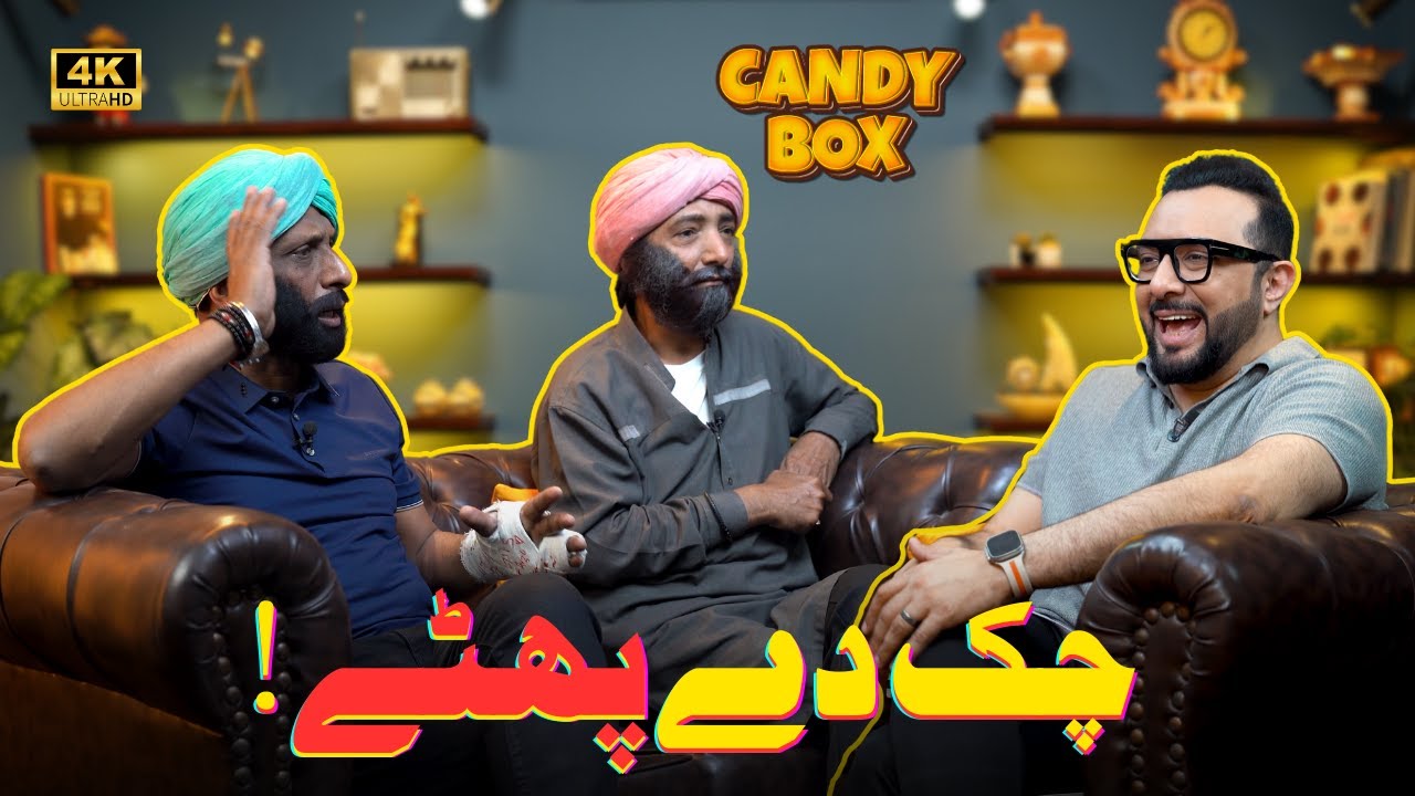 CANDY BOX | Chak De Phatte | Haroon Rafique | Goga Pasroori | Saleem ...