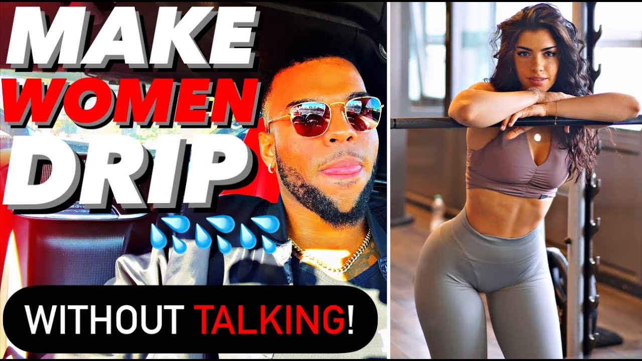 How To Attract Women Without Saying Anything Youtube
