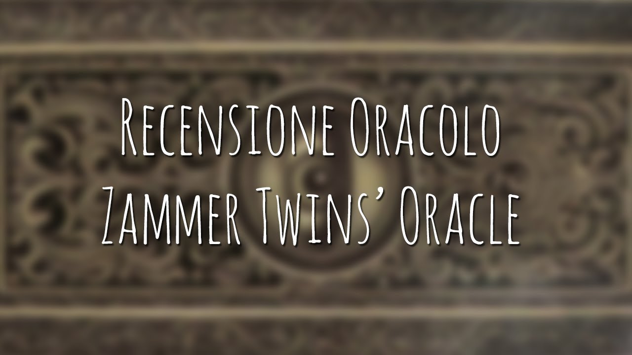 519. Recensione Oracolo: Zammer Twins' Oracle - YouTube