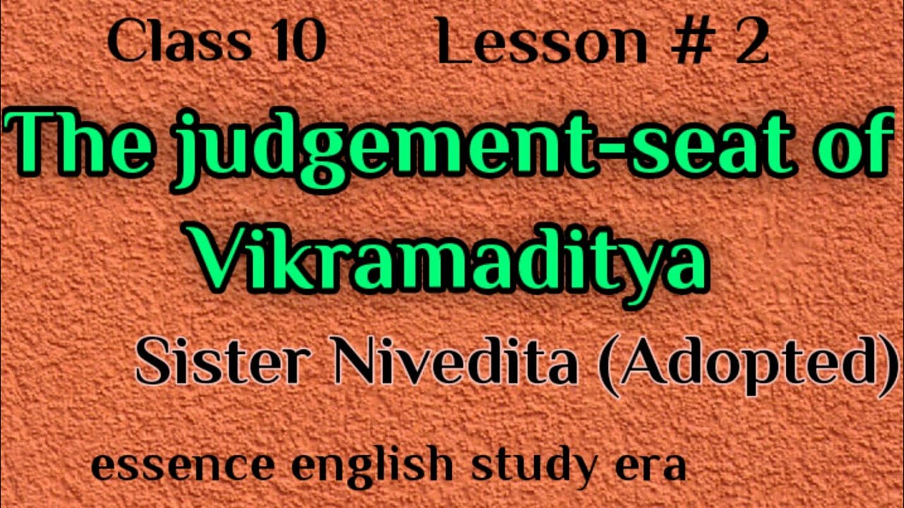 The Judgement seat of Vikramaditya[Sister Nivedita] Class 10 supplementary reader - YouTube