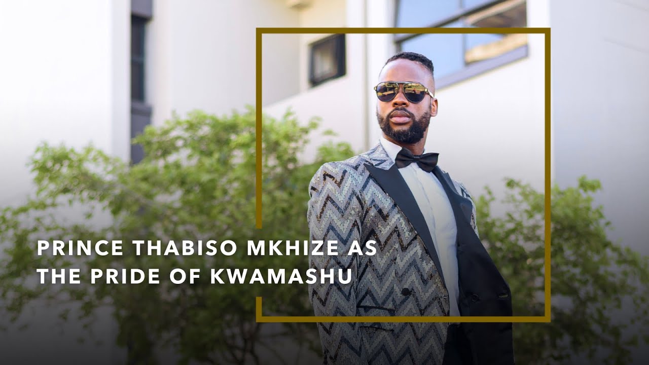 Prince Thabiso Mkhize as the pride of KwaMashu - YouTube