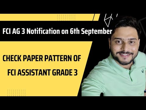 FCI AG3 Notification In Early September, Know Paper Pattern and ...