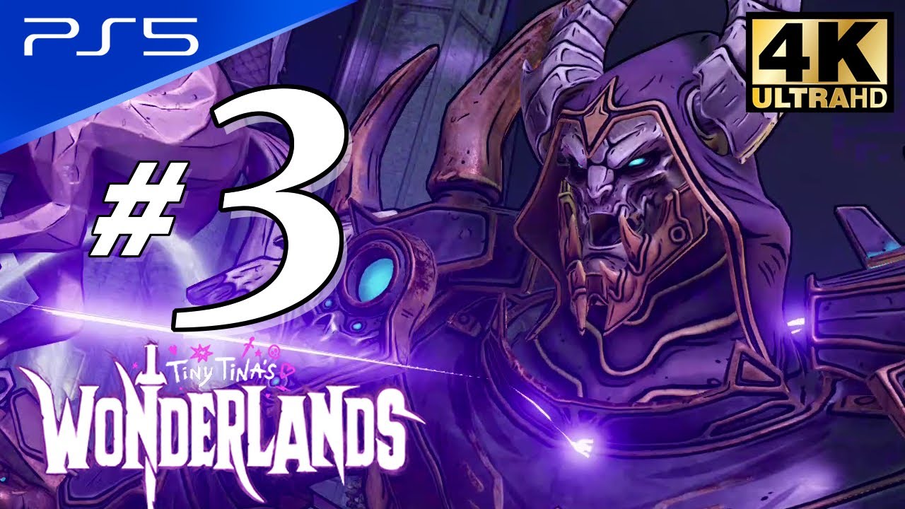 Tiny Tina's Wonderlands - PS5 4K 60FPS Part 3 Walkthrough No Commentary ...