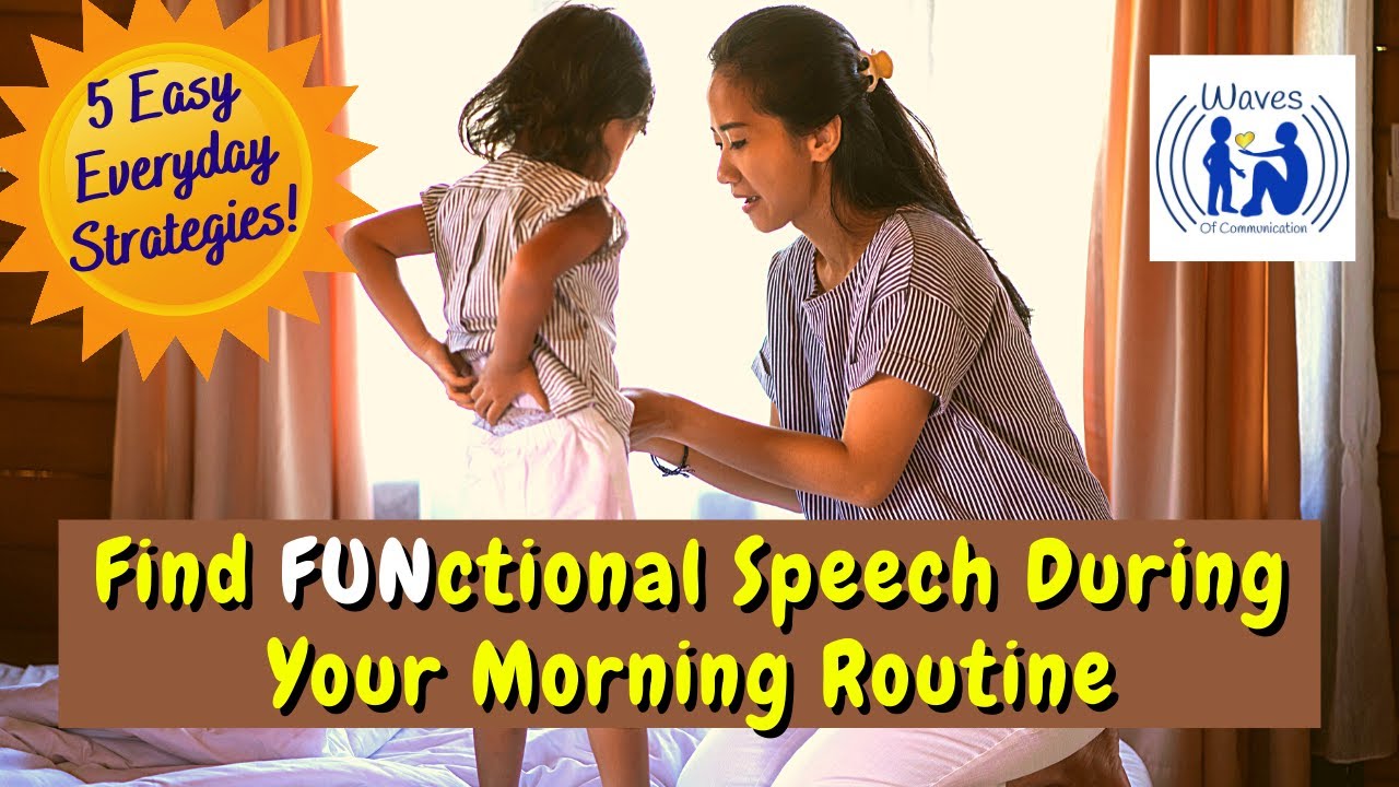 Find FUNctional Speech During Your Morning Routine - 5 Easy Strategies ...