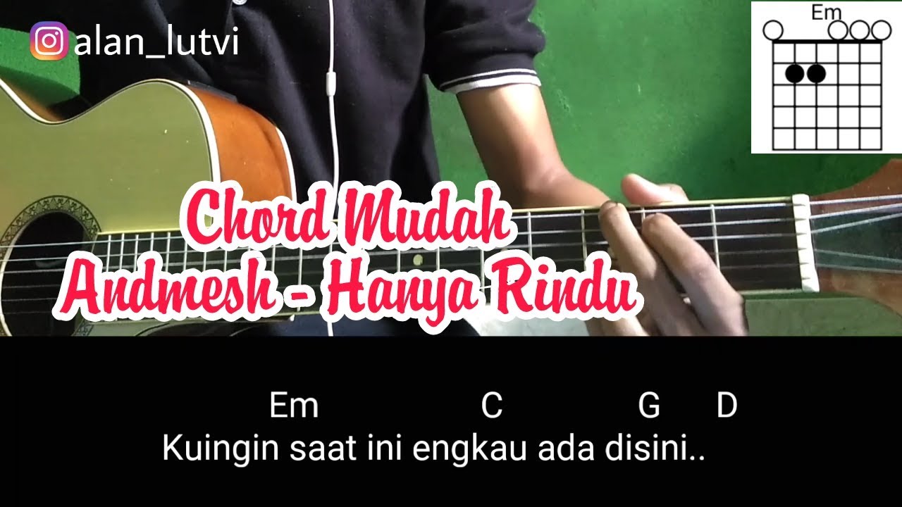 Chord Mudah Hanya Rindu - Andmesh (Lirik + Chord) Untuk Pemula ...
