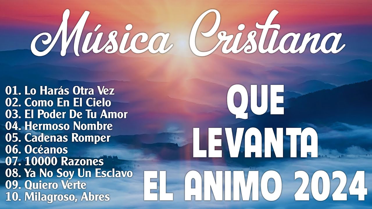MUSICA CRISTIANA 2024 PARA SENTIR LA PRESENCIA DE DIOS - HIMNOS ...