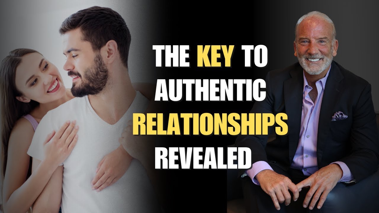 The Key to Authentic Relationships Revealed! - YouTube