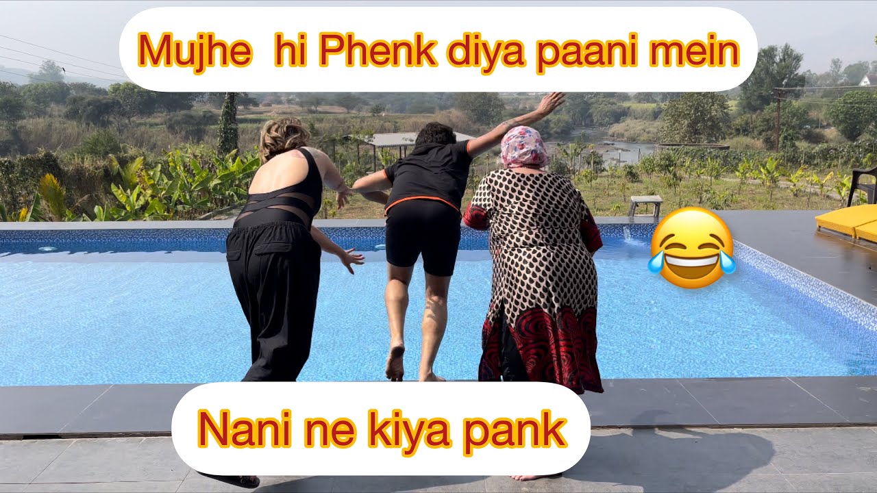 Nani kiya prank or mujhe phenk diya pani mein😡😡😂 - YouTube